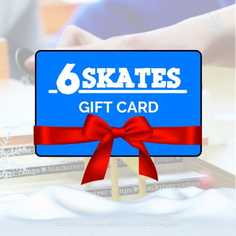 6Skates Gift Cards $25 to $150